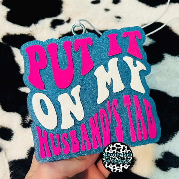Put it on My Husband's Tab – Fair Winds Mold Co